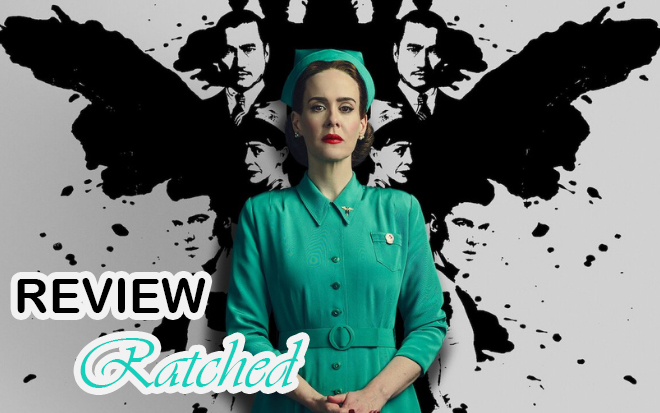 Review Ratched (Netflix) - Saostar.vn
