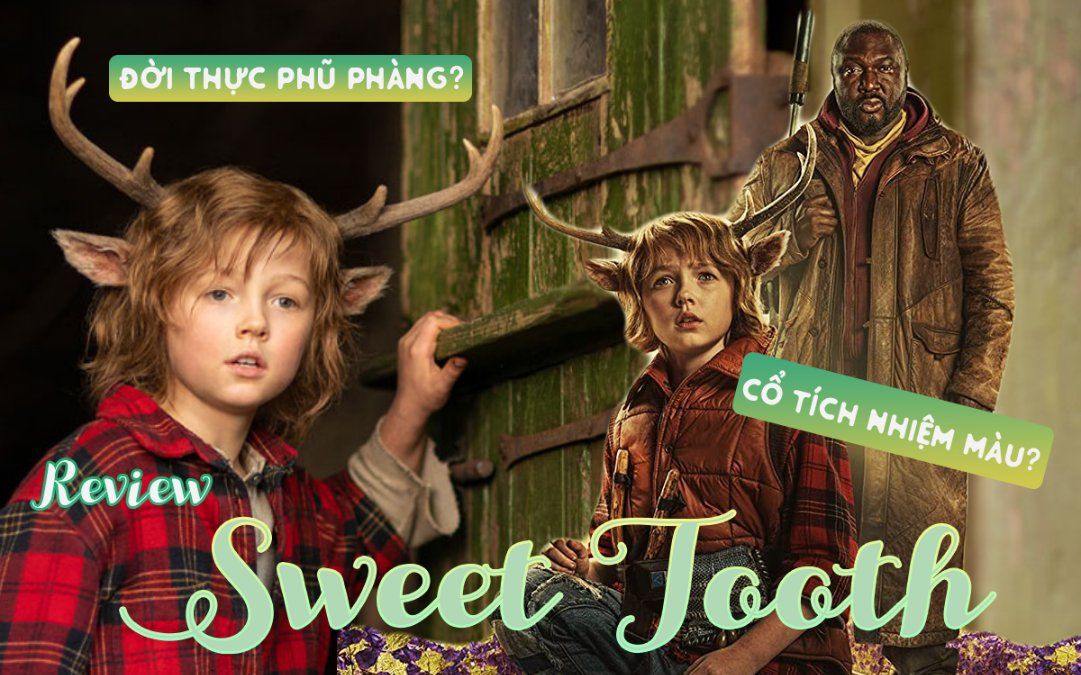 Review 'Sweet Tooth' (Netflix) - Saostar.vn