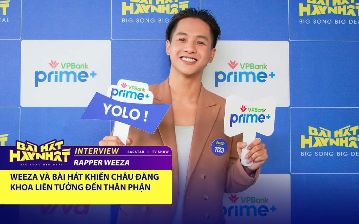 Weeza khiến Châu Đăng Khoa liên tưởng đến thân phận' của mình - Saostar.vn